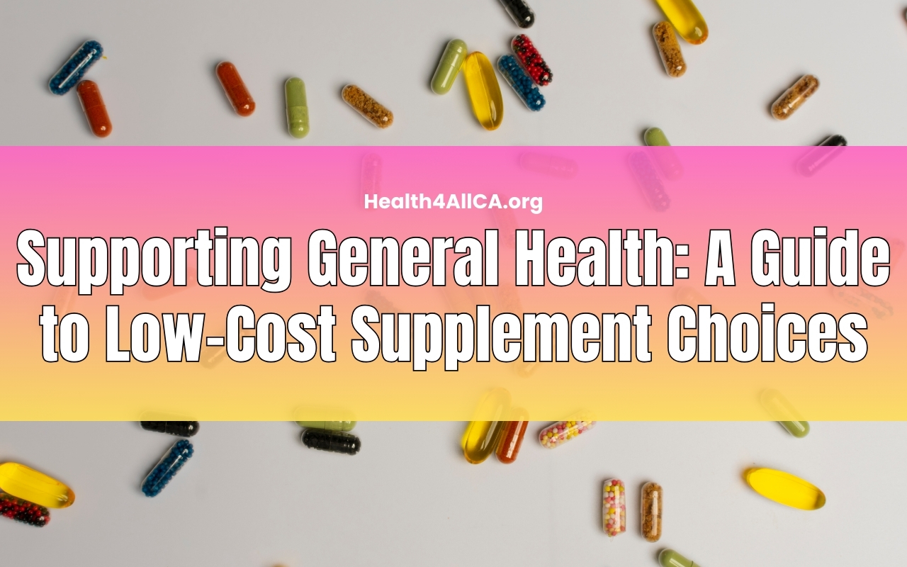 Supporting General Health: A Guide to Low-Cost Supplement Choices